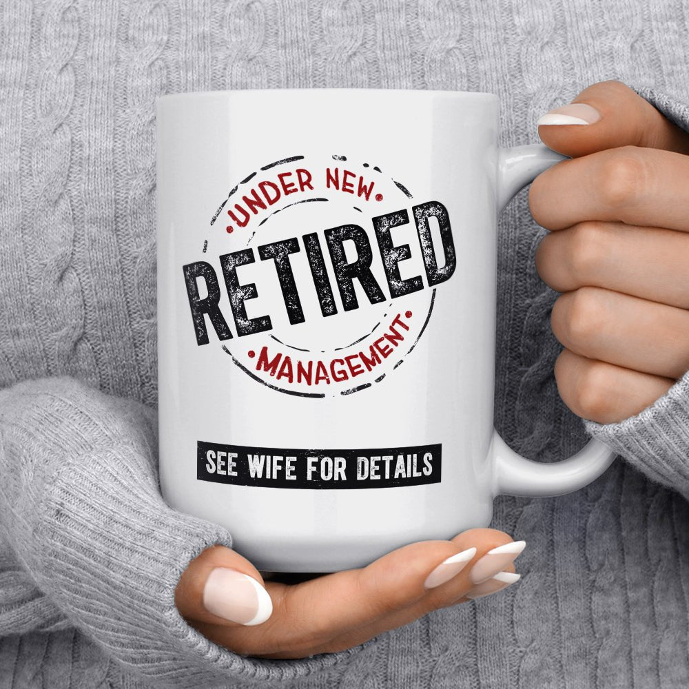 Retired Under New Management Mug | Retirement Gifts | Loftipop
